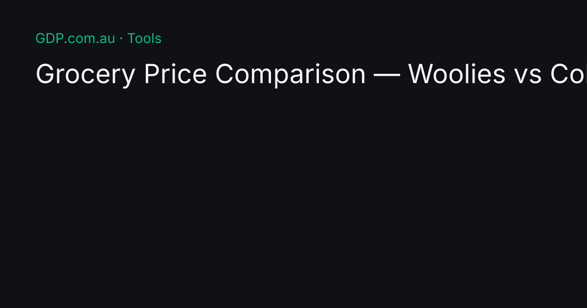 Grocery Price Comparison — Woolies vs Coles vs Aldi — GDP.com.au